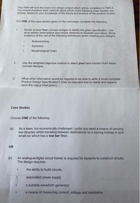 This TMA will form the basis of a design project | Chegg.com