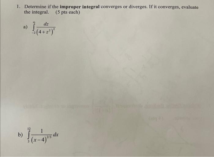 Solved 1. Determine if the improper integral converges or | Chegg.com