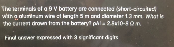 Solved The terminals of a 9V battery are connected | Chegg.com