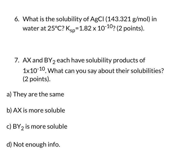 Solved 6. What is the solubility of AgCl(143.321 g/mol) in | Chegg.com