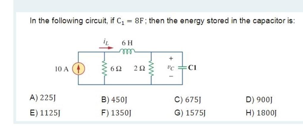 Solved In the following circuit, if C1 = 8F; then the energy | Chegg.com