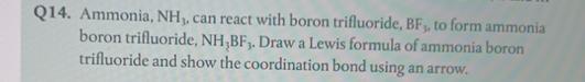 Solved Q14. ﻿Ammonia, NH3, ﻿can react with boron | Chegg.com
