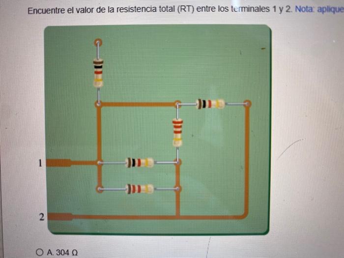 Solved Encuentre el valor de la resistencia total (RT) entre | Chegg.com