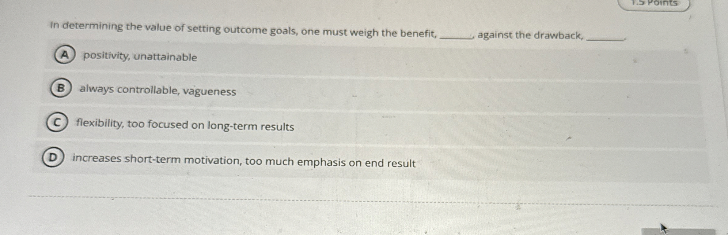 Solved In determining the value of setting outcome goals, | Chegg.com