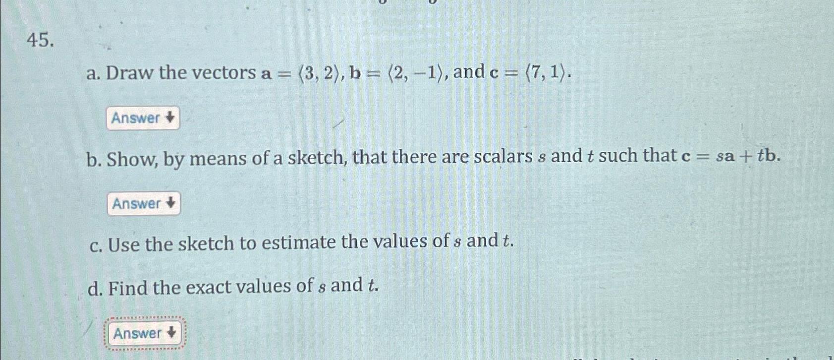 a. ﻿Draw the vectors a=(:3,2:),b=(:2,-1:), ﻿and | Chegg.com