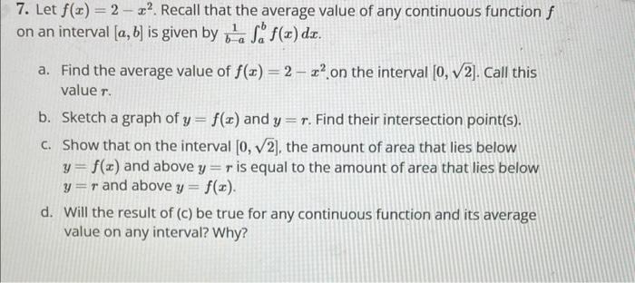 Solved 7. Let f(x)=2−x2. Recall that the average value of | Chegg.com