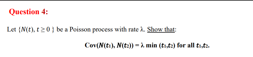 Solved Question 4:Let {N(t),t≥0} be ﻿a Poisson process with | Chegg.com