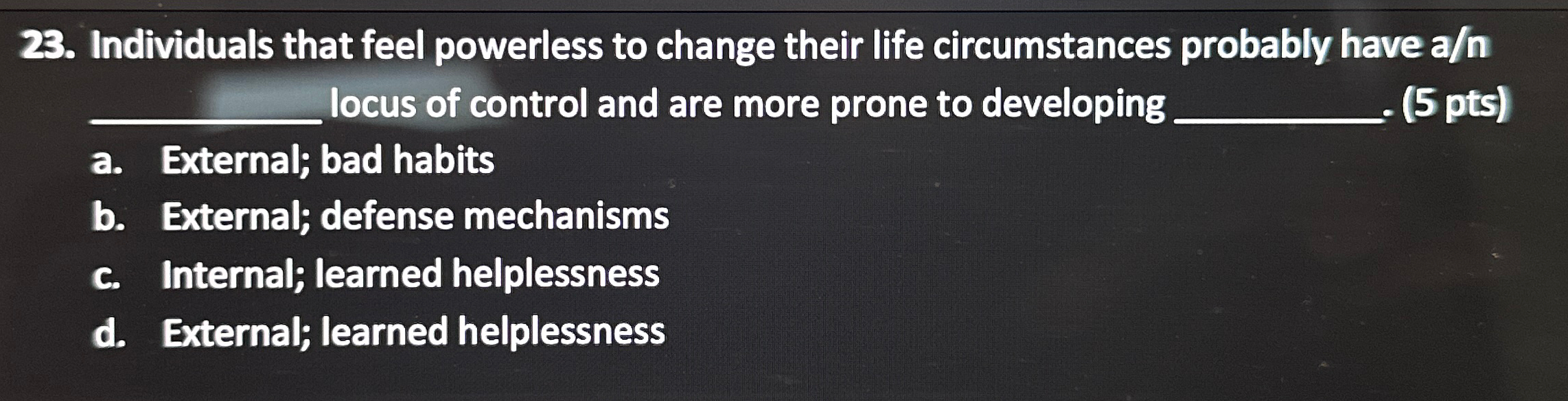 Solved Individuals that feel powerless to change their life | Chegg.com
