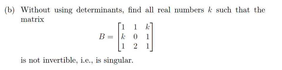 Solved (b) ﻿Without using determinants, find all real | Chegg.com