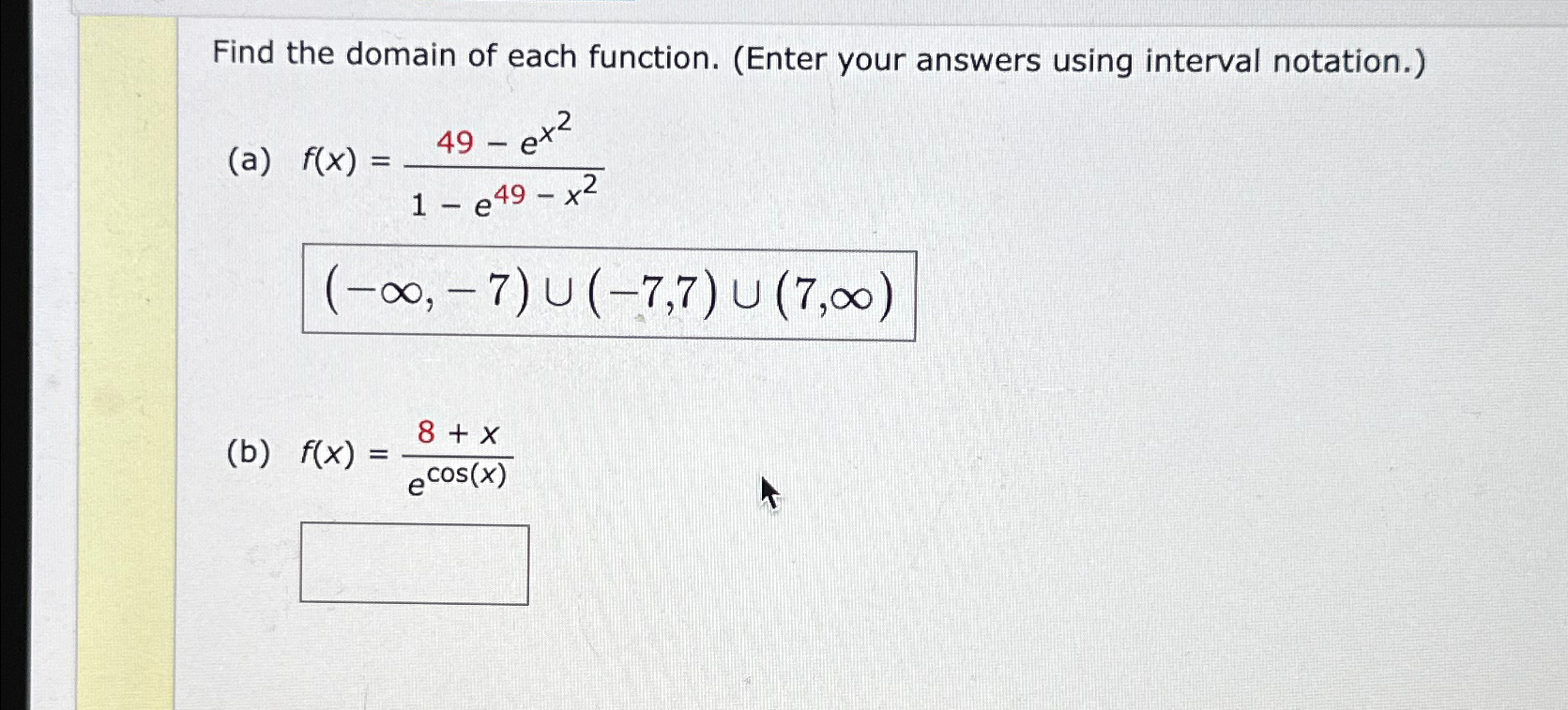 Solved Find the domain of each function. (Enter your answers | Chegg.com