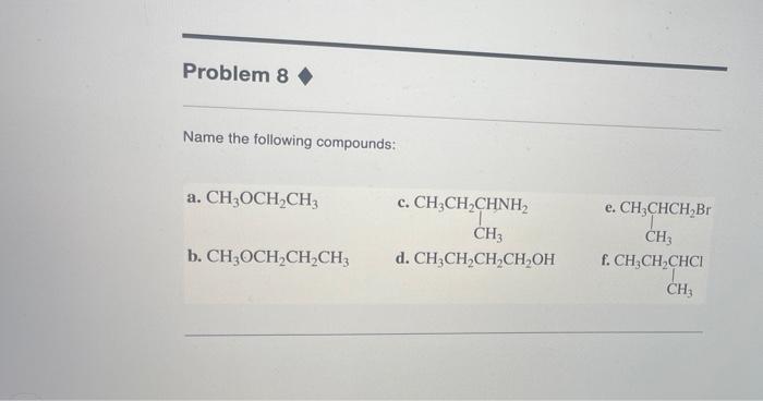 Solved Problem 8 Name the following compounds: a. CH3OCH.CH | Chegg.com