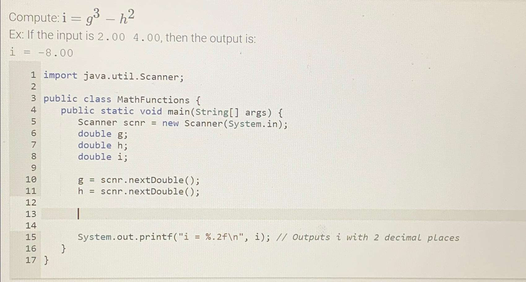 Solved Compute: i=g3-h2Ex: If the input is 2.00,4.00, ﻿then | Chegg.com