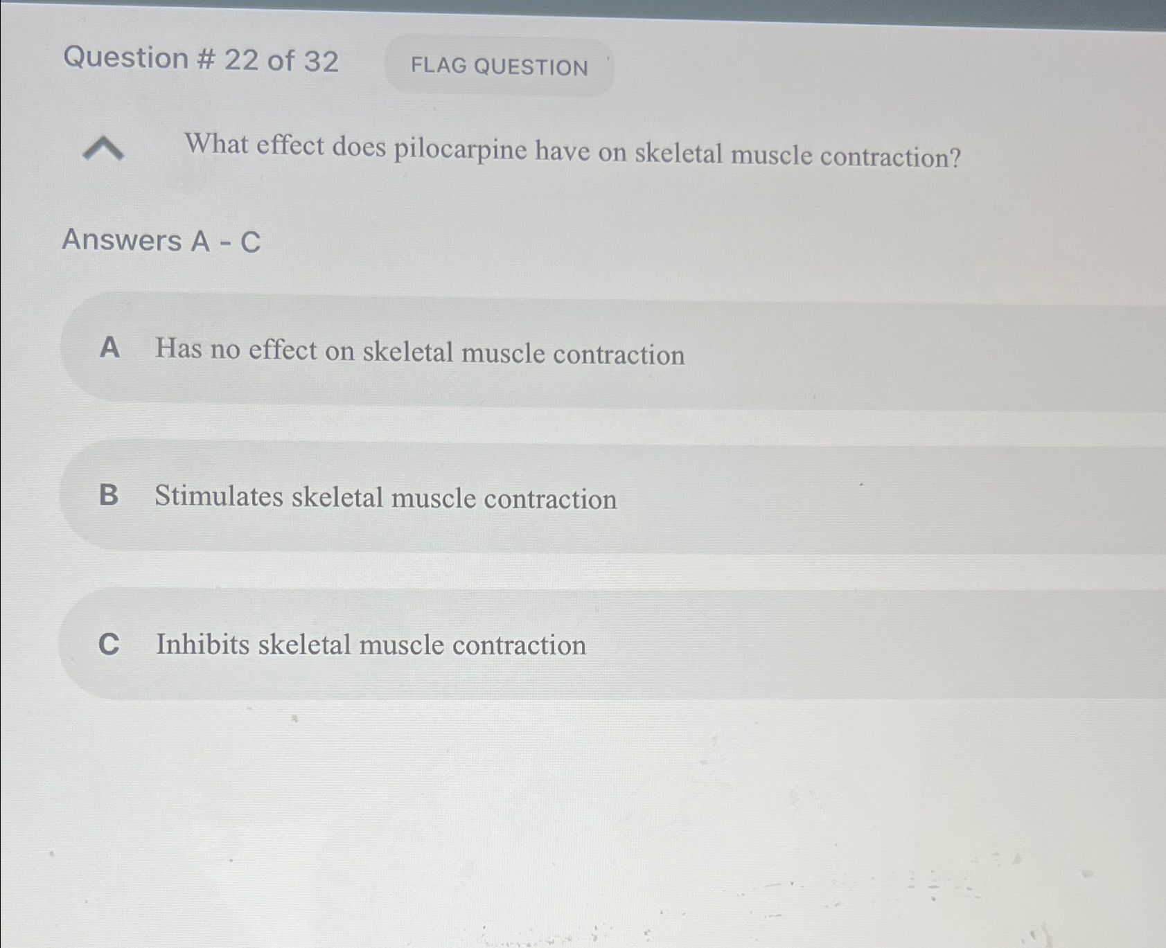 Solved Question # 22 ﻿of 32What effect does pilocarpine have | Chegg.com