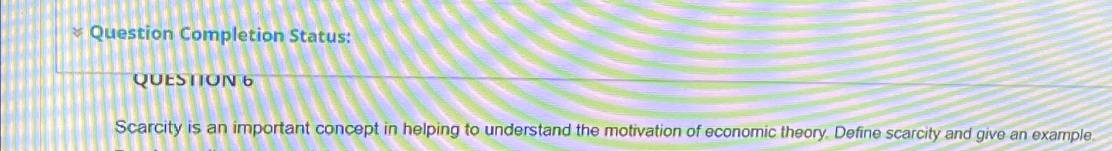 Solved Scarcity is an important concept in helping to | Chegg.com