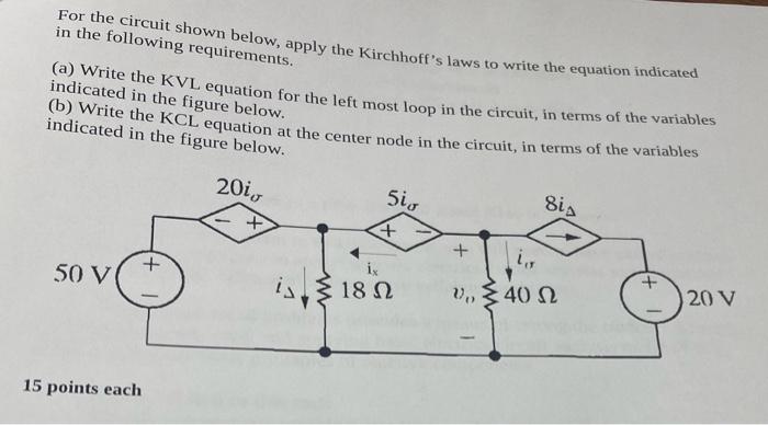 Solved For the circuit shown below, apply the Kirchhoff's | Chegg.com