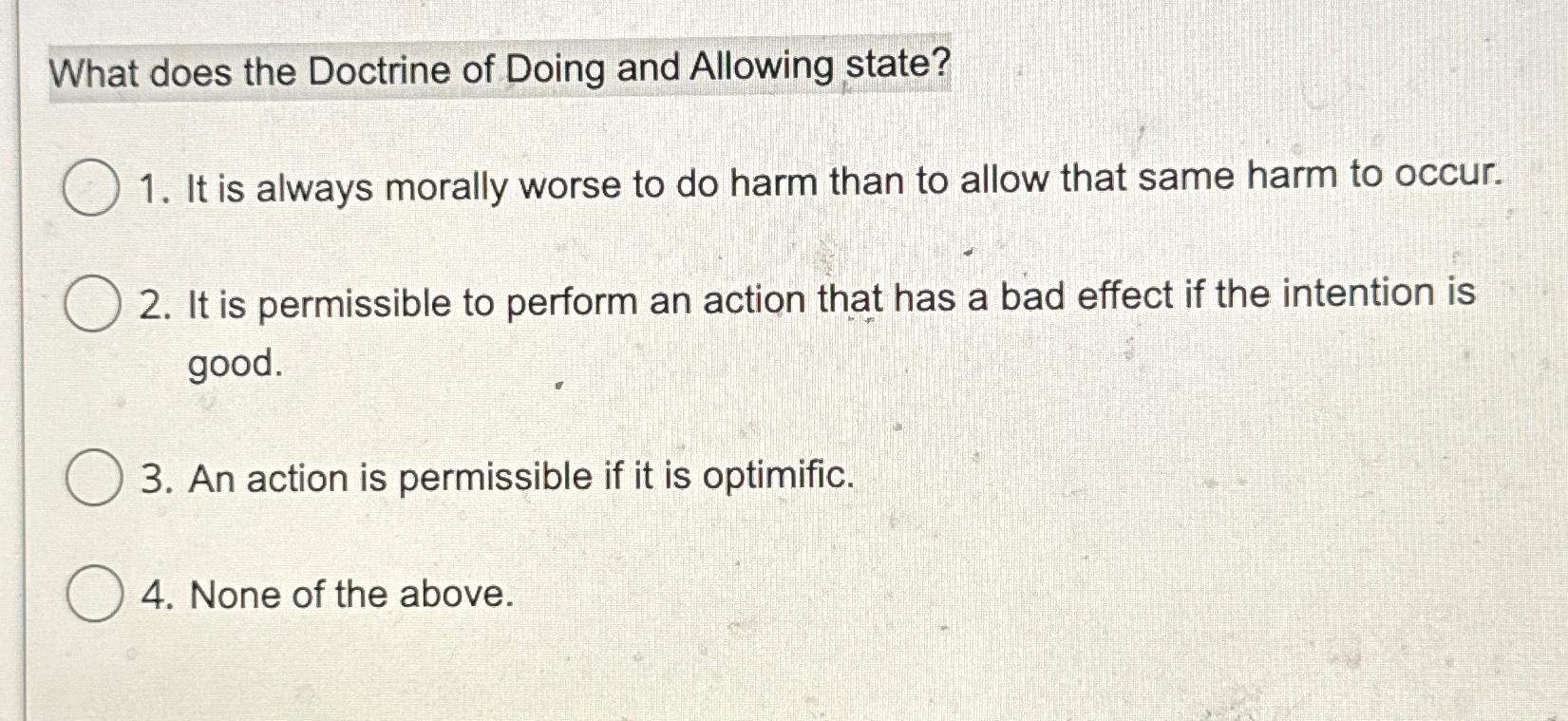 Solved What does the Doctrine of Doing and Allowing state?It | Chegg.com