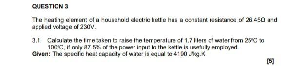 Solved The heating element of a household electric kettle | Chegg.com