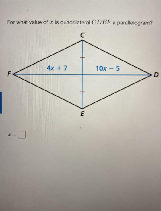 Solved For what value of x is quadrilateral CDEF a | Chegg.com