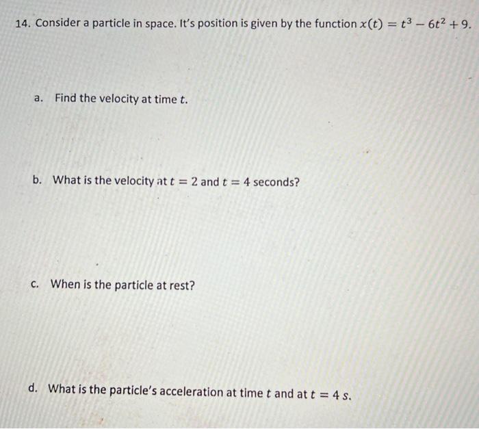 Solved 14. Consider a particle in space. It's position is | Chegg.com