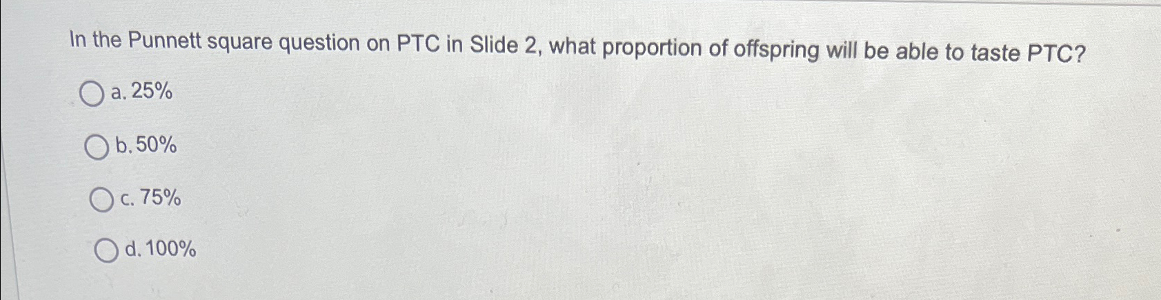 Solved In the Punnett square question on PTC in Slide 2, | Chegg.com