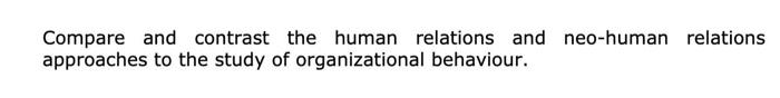 Solved Compare and contrast the human relations and | Chegg.com