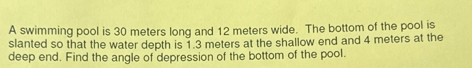Solved A swimming pool is 30 ﻿meters long and 12 ﻿meters | Chegg.com