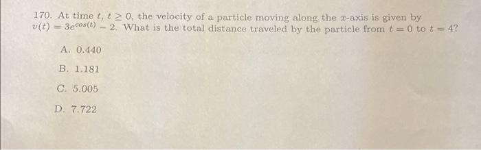 Solved 170. At time t,t≥0, the velocity of a particle moving | Chegg.com