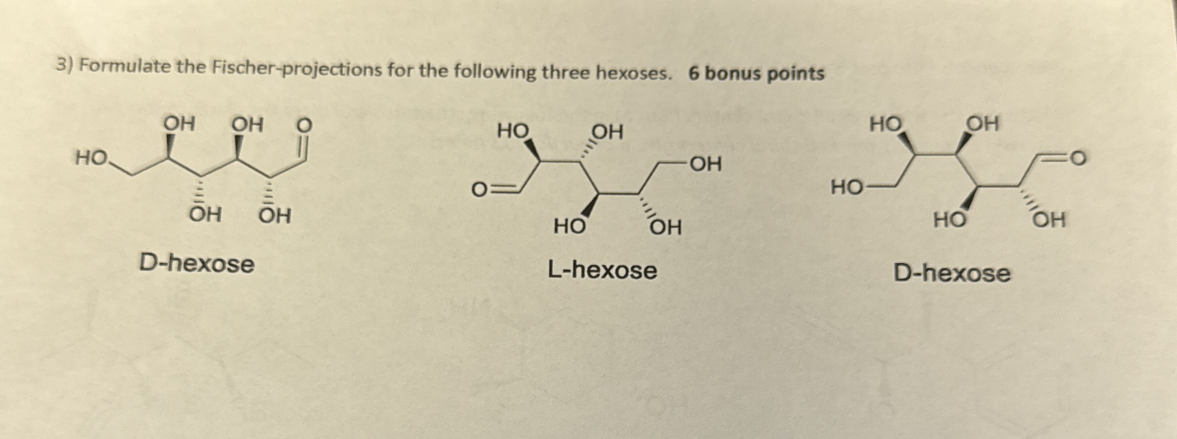 Solved Formulate the Fischer-projections for the following | Chegg.com
