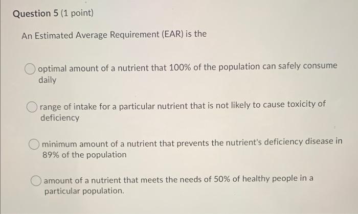 An Estimated Average Requirement (EAR) is the optimal | Chegg.com
