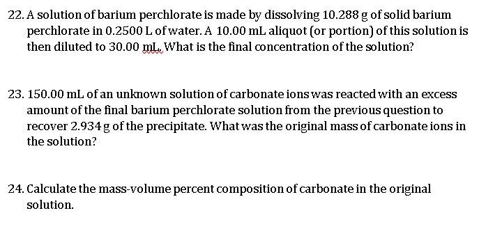 Solved 22. A solution of barium perchlorate is made by | Chegg.com