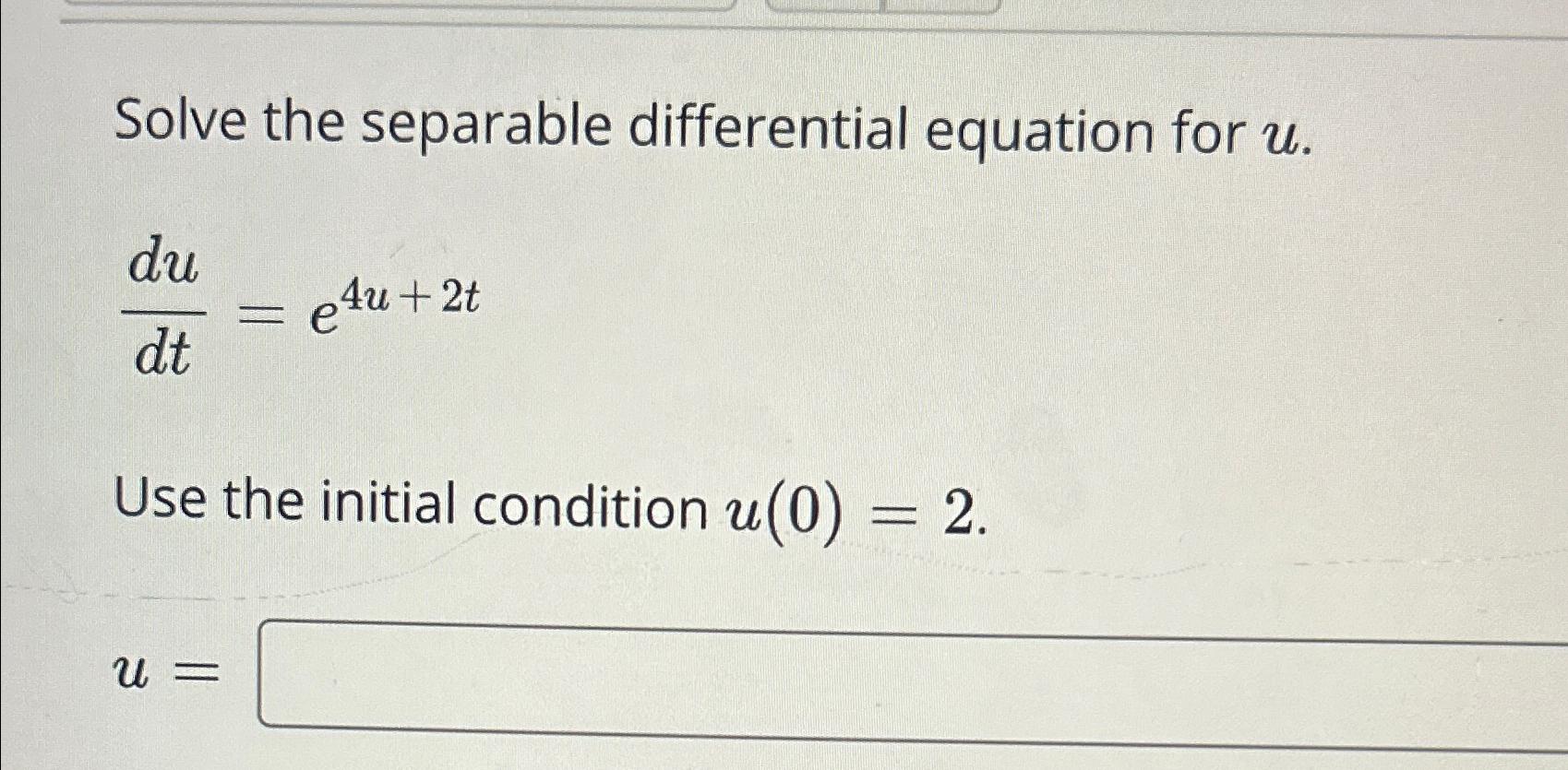 Solved Solve the separable differential equation for | Chegg.com