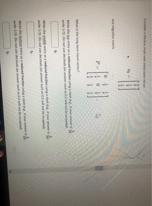 Solved Consider a Markov chain with initial state vector | Chegg.com
