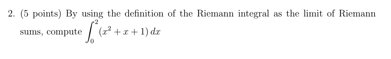 Solved (5 ﻿points) ﻿By using the definition of the Riemann | Chegg.com