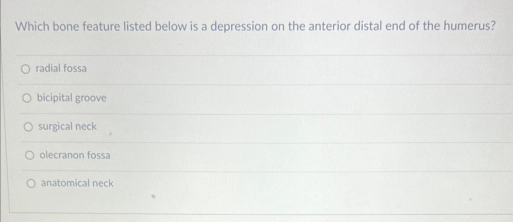 Solved Which bone feature listed below is a depression on | Chegg.com