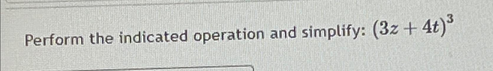 Solved Perform the indicated operation and simplify: | Chegg.com