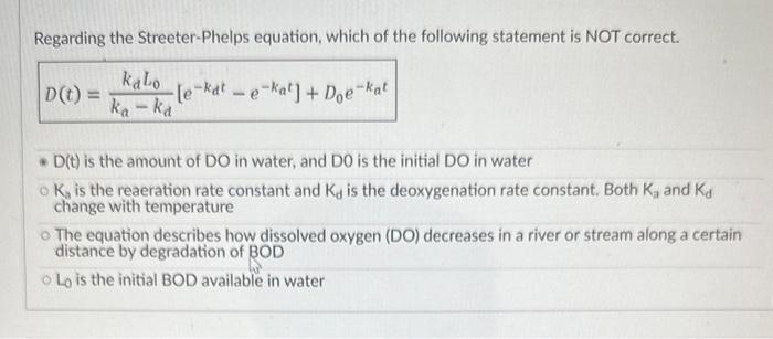 Solved Regarding the Streeter-Phelps equation, which of the | Chegg.com