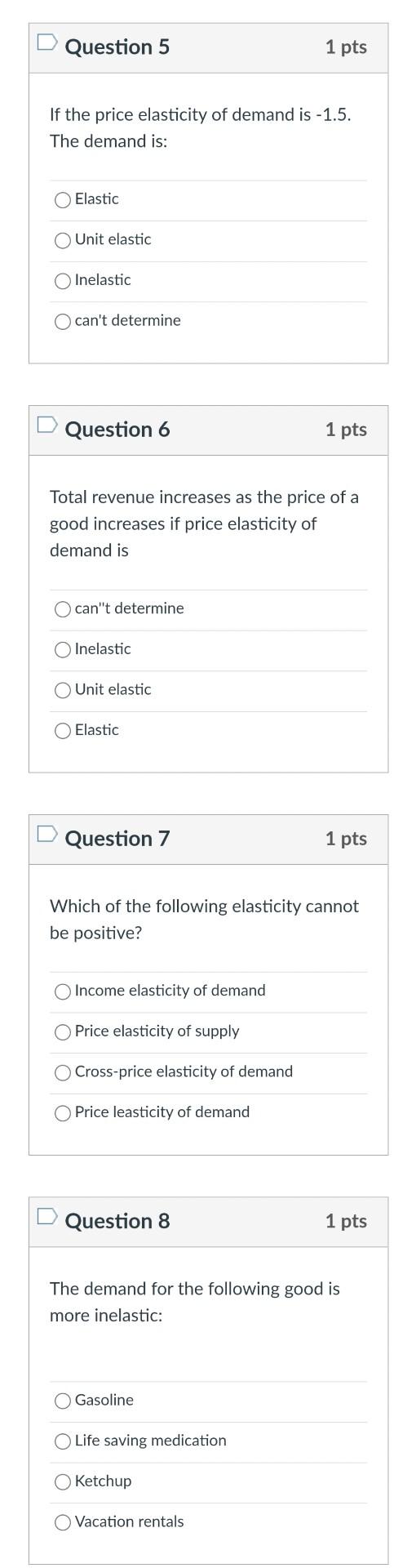 Solved Question 5 1 pts If the price elasticity of demand is | Chegg.com