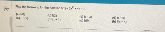 Solved Find the following for the function f(x)=3x2+4x−2. | Chegg.com