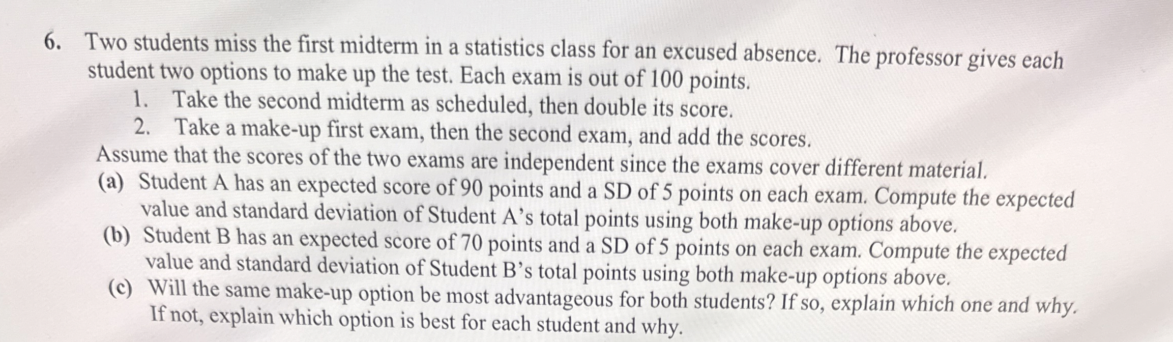 Solved Two students miss the first midterm in a statistics | Chegg.com