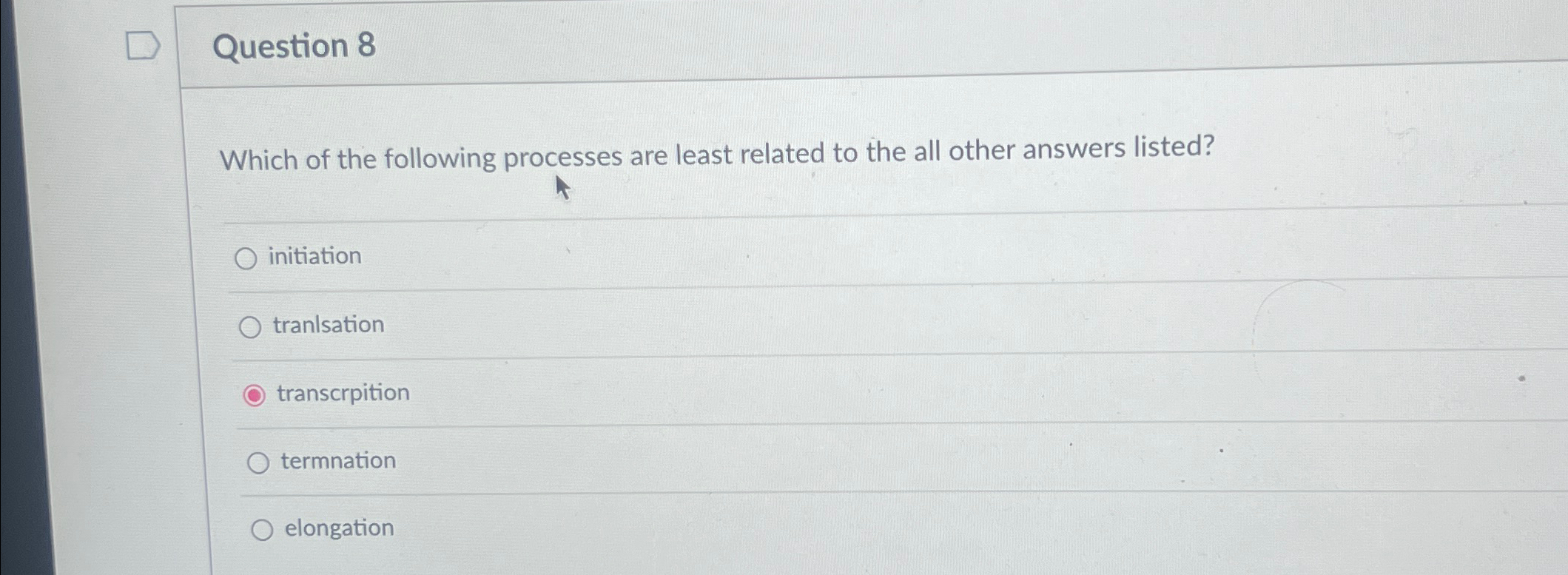 Solved Question 8Which of the following processes are least | Chegg.com