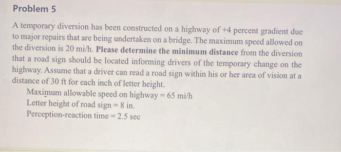 Solved A temporary diversion has been constructed on a | Chegg.com