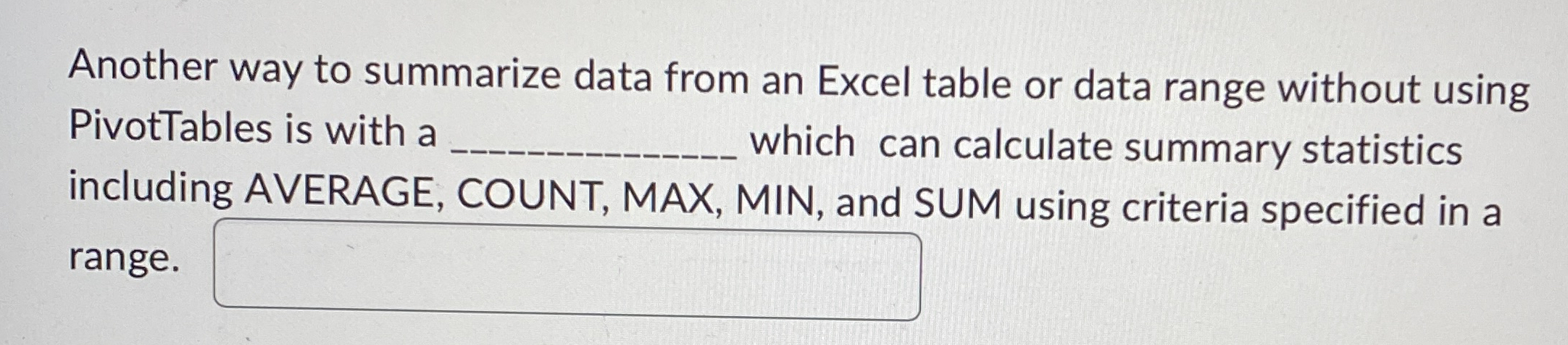 Solved Another way to summarize data from an Excel table or | Chegg.com