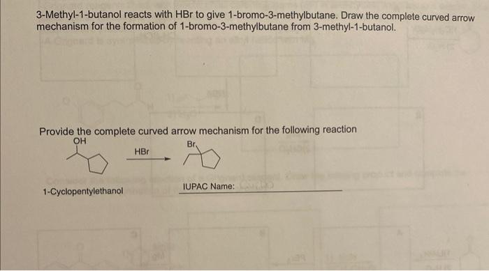Solved 3-Methyl-1-butanol reacts with HBr to give | Chegg.com
