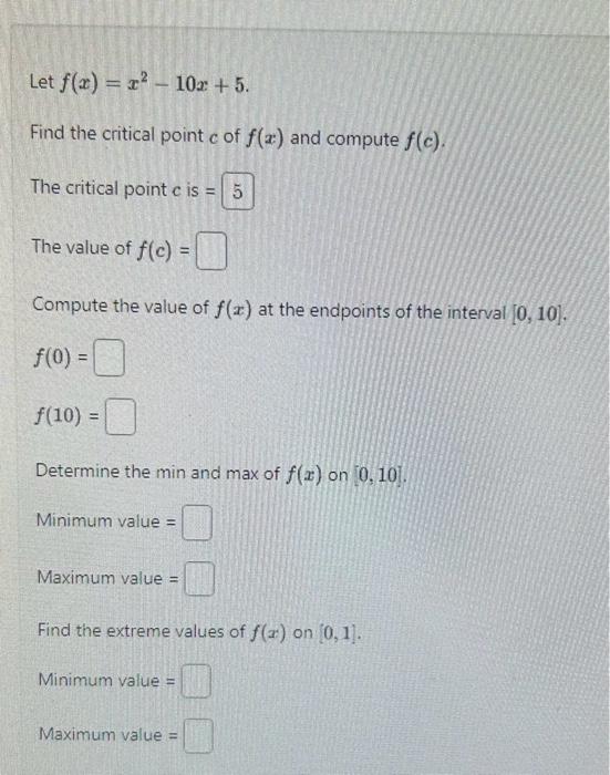 Solved Let f(x)=x2−10x+5 Find the critical point c of f(x) | Chegg.com