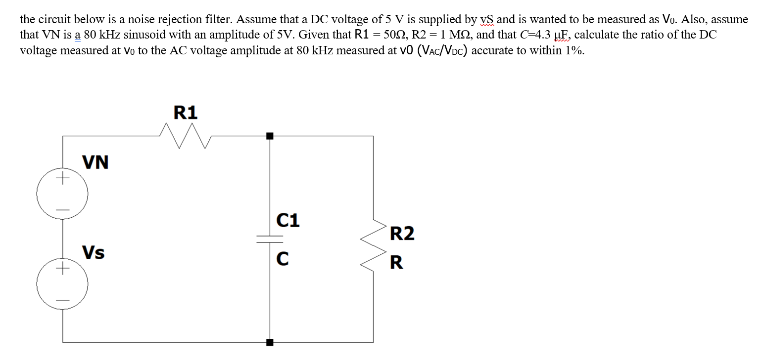 Solved the circuit below is a noise rejection filter. Assume | Chegg.com