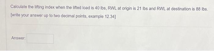 Solved Calculate the lifting index when the lifted load is | Chegg.com
