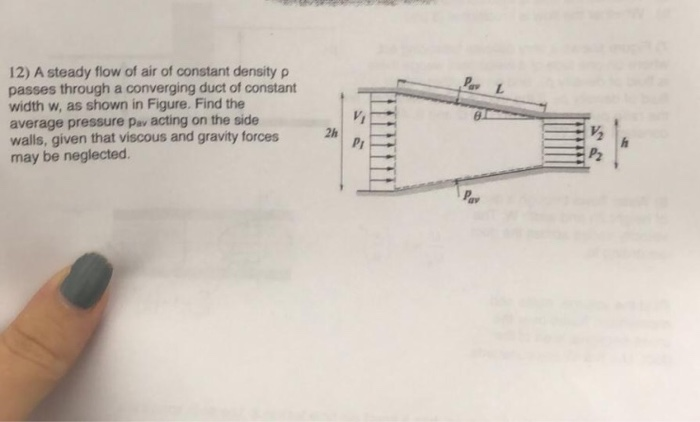 Solved 12) A steady flow of air of constant density P passes | Chegg.com