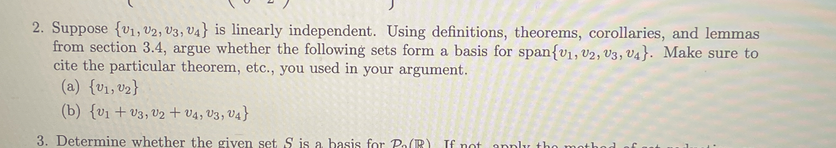 Solved Suppose {v1,v2,v3,v4} ﻿is linearly independent. Using | Chegg.com