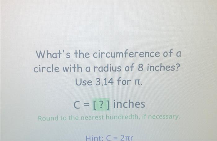 Solved What's the circumference of a circle with a radius of | Chegg.com