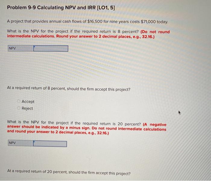 Solved Problem 9-9 Calculating NPV and IRR (LO1, 5) A | Chegg.com
